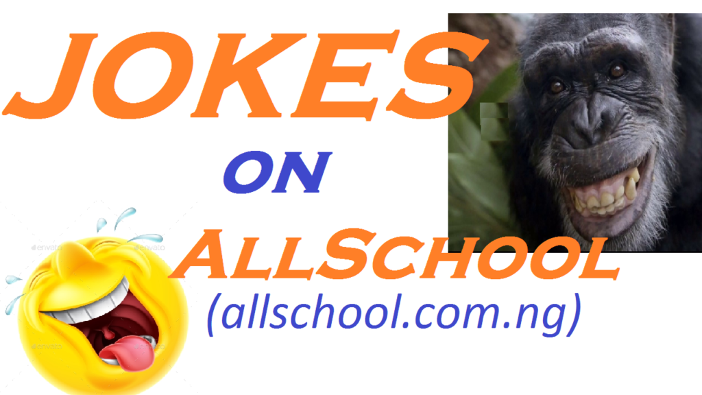 Random Jokes that will make LAUGH for HOURS. - Allschool.ng