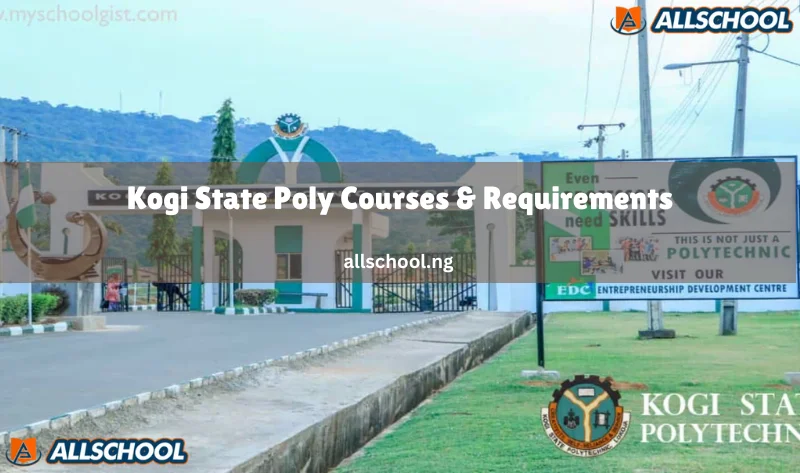 Kogi State Poly Courses and Requirements [UPDATED] - Allschool.ng